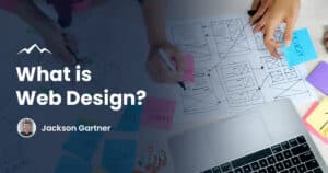 What Is Web Design? | Complete Guide to Website Design